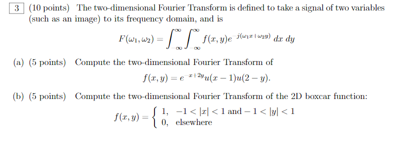 Solved 3 (10 points) The two-dimensional Fourier Transform | Chegg.com