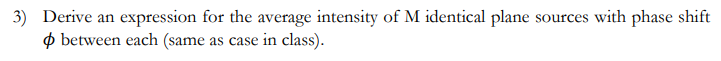 Solved 3) Derive an expression for the average intensity of | Chegg.com