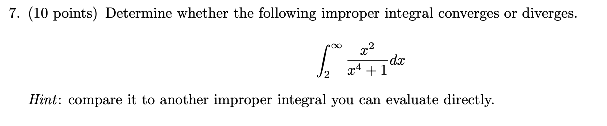 Solved 7. (10 points) Determine whether the following | Chegg.com Solved 7. (10 points) Determine whether the following | Chegg.com