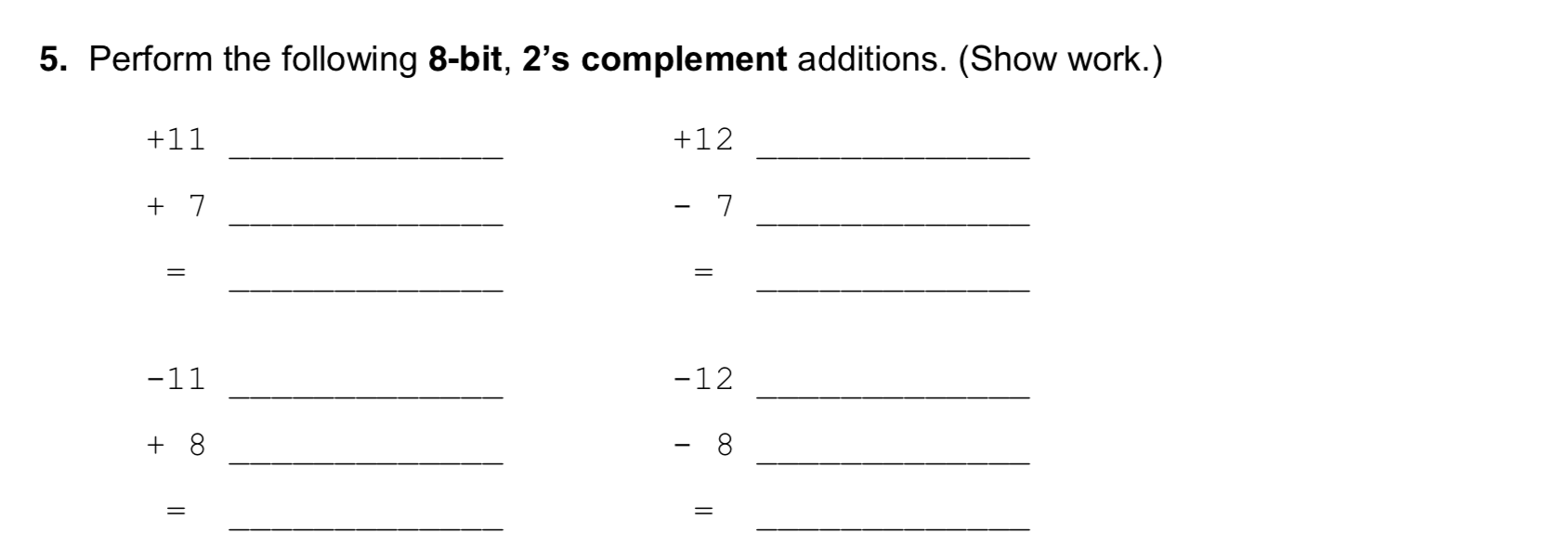 Solved 5. Perform the following 8-bit, 2's complement | Chegg.com