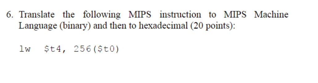 Solved 6. Translate the following MIPS instruction to MIPS | Chegg.com