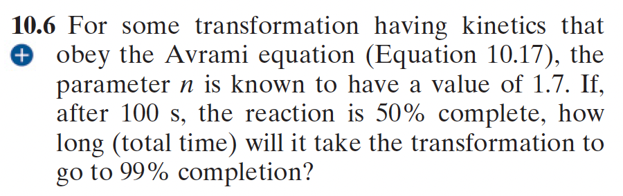Solved 10.6 For some transformation having kinetics that + | Chegg.com
