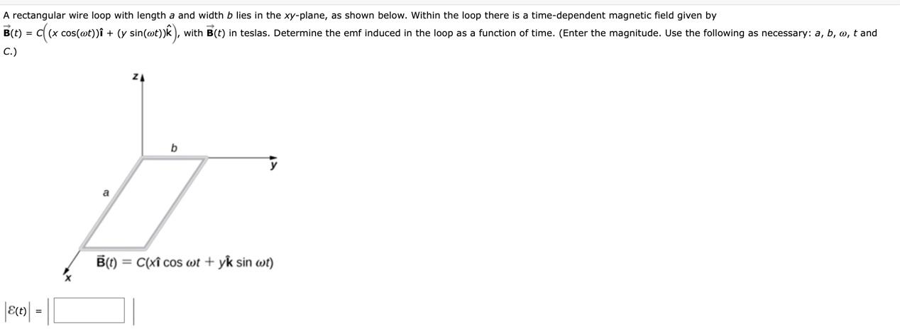 Solved A rectangular wire loop with length a and width b | Chegg.com