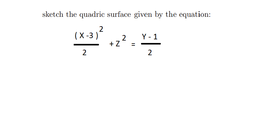 Solved sketch the quadric surface given by the equation: 2 | Chegg.com