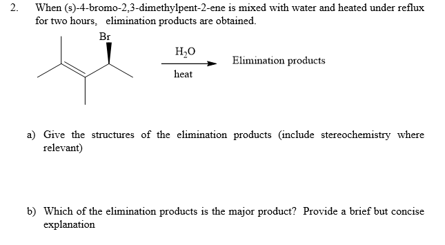Solved 2. When (s)-4-bromo-2,3-dimethylpent-2-ene is mixed | Chegg.com