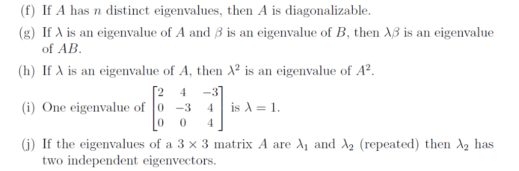 Solved (f) If A has n distinct eigenvalues, then A is | Chegg.com
