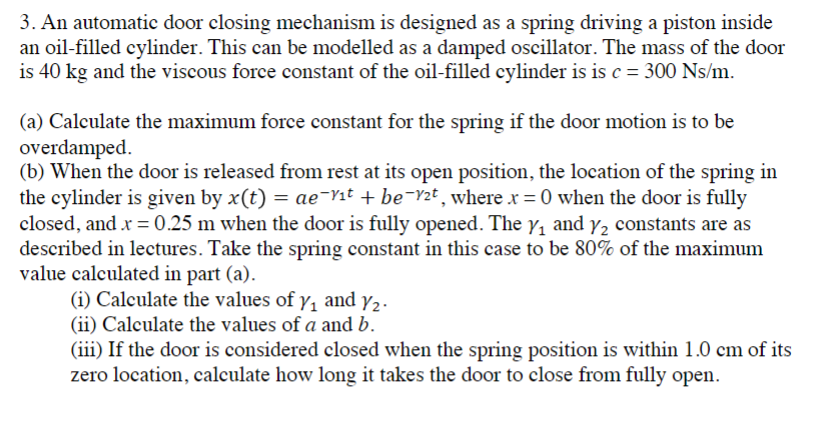 Solved 3. An automatic door closing mechanism is designed as | Chegg.com