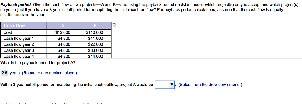 Solved Payback period. Given the cash flow of two projects-A | Chegg.com