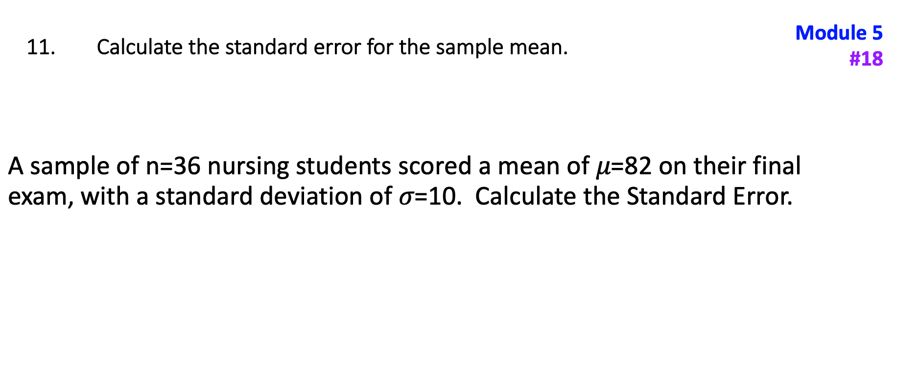 Solved 11. Calculate the standard error for the sample mean. | Chegg.com