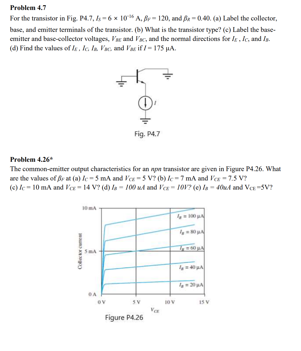 Solved For the transistor in Fig. P4.7, IS=6×10−16 A,βF=120, | Chegg.com