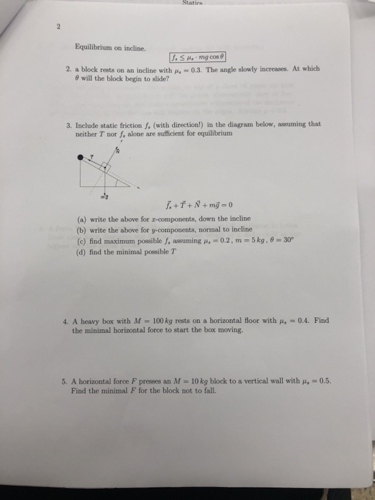 Solved Statics Equilibrium on incline. SH:mg cos 0.3. The | Chegg.com
