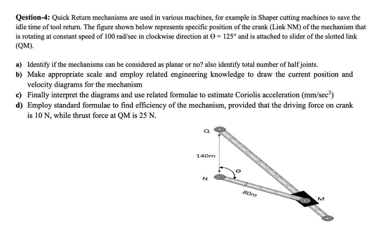 Solved Qestion-4: Quick Return mechanisms are used in | Chegg.com