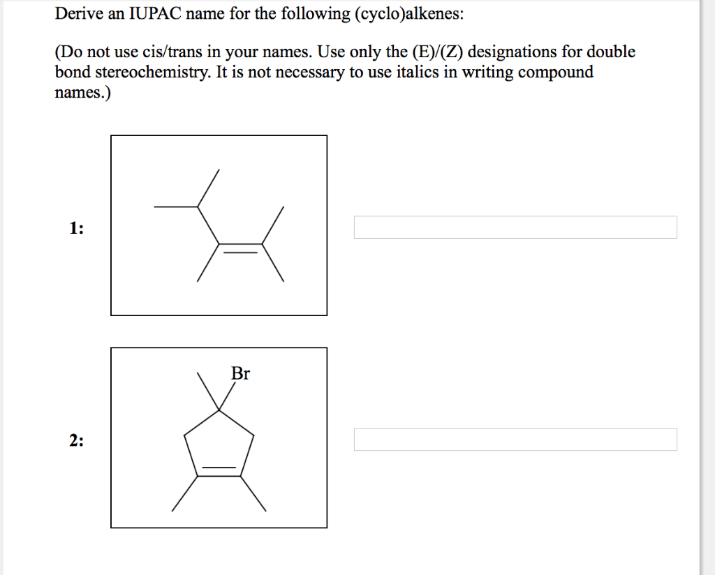 Solved Derive An Iupac Name For The Following