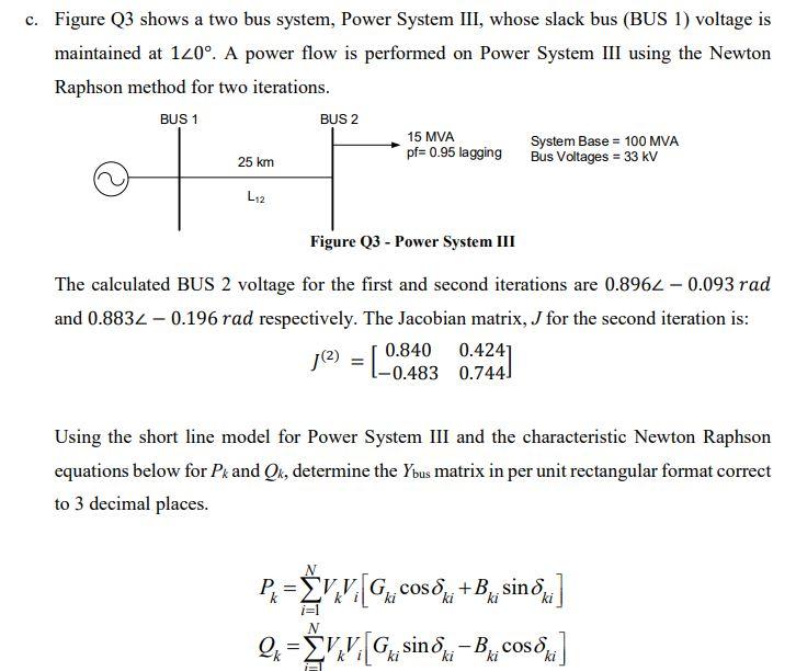 Figure Q3 shows a two bus system, Power System III, | Chegg.com