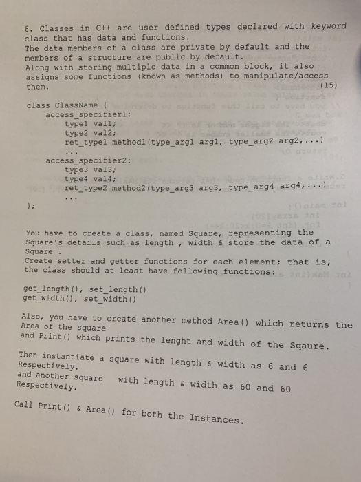 Solved 6. Classes in C++ are user defined types declared | Chegg.com