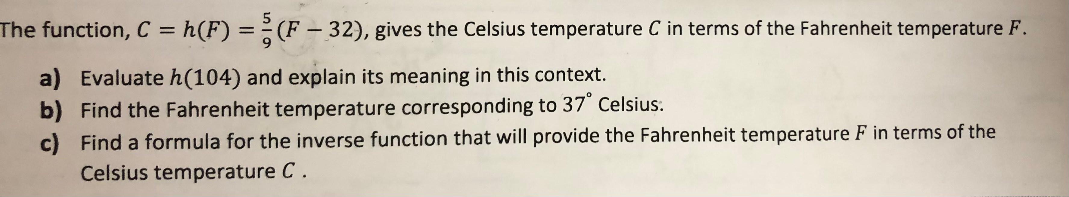 Solved he function, C=h(F)=95(F−32), gives the Celsius | Chegg.com