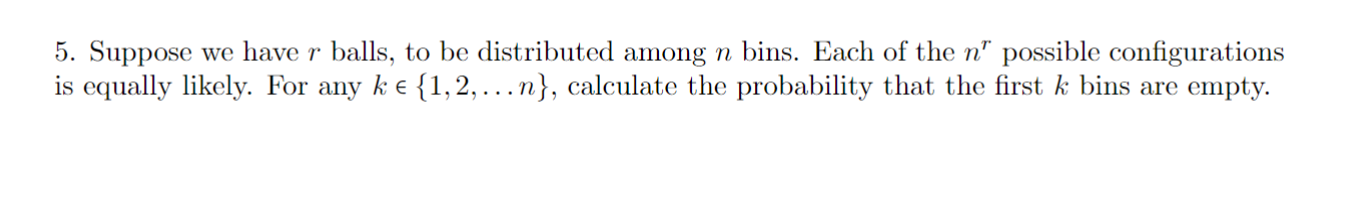 Solved 5. Suppose we have r balls, to be distributed among n | Chegg.com