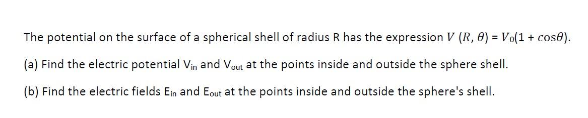 Solved The potential on the surface of a spherical shell of | Chegg.com
