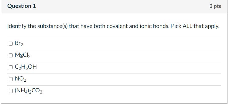 Solved Identify the substance(s) that have both covalent and | Chegg.com