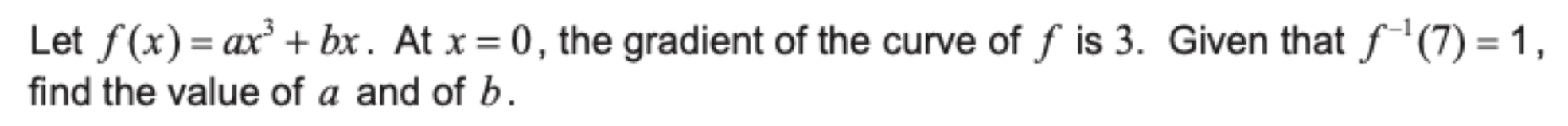 Solved Let f(x)=ax3+bx. ﻿At x=0, ﻿the gradient of the curve | Chegg.com