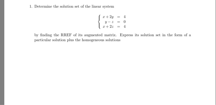 Solved 1. Determine the solution set of the linear system by | Chegg.com