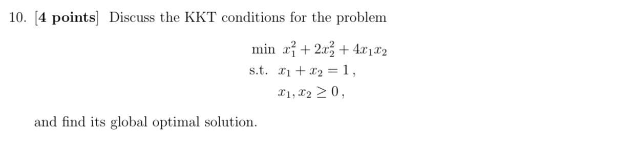 Solved 10. [4 points] Discuss the KKT conditions for the | Chegg.com
