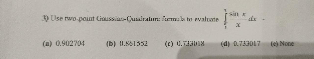 Solved 3) Use two-point Gaussian-Quadrature formula to | Chegg.com