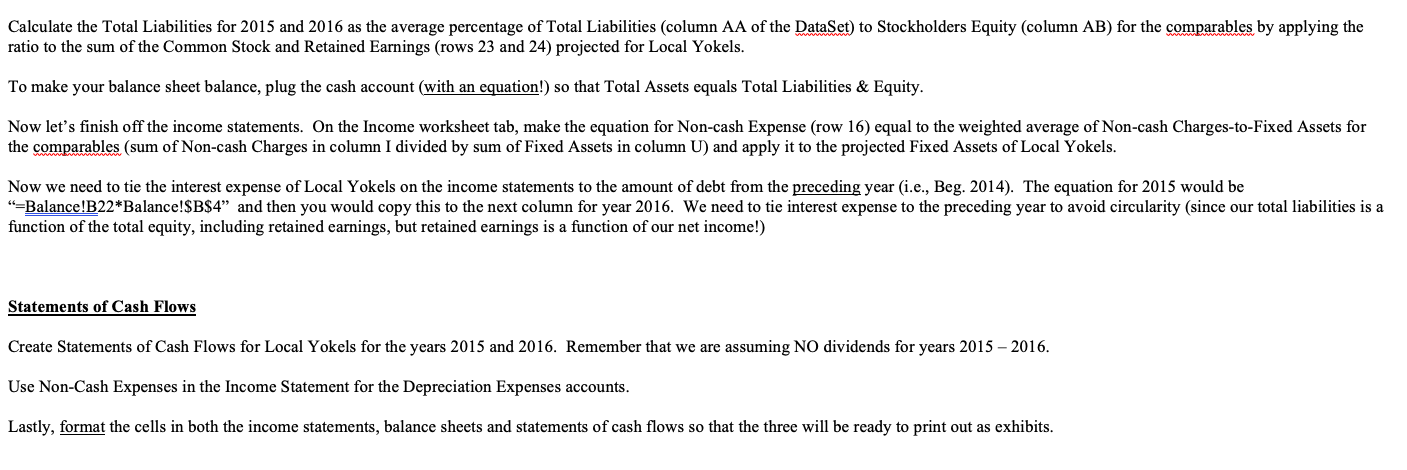 The cash figure for years 2015 and 2016 will be our | Chegg.com