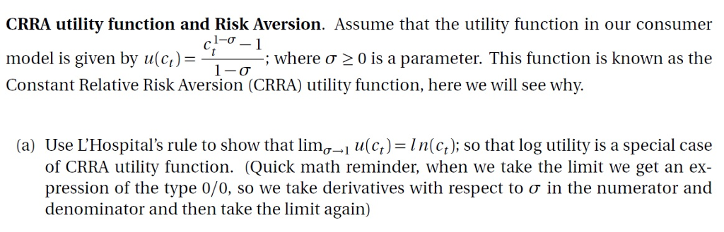 Solved CRRA utility function and Risk Aversion. Assume that | Chegg.com Solved CRRA utility function and Risk Aversion. Assume that | Chegg.com
