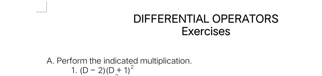 Solved DIFFERENTIAL OPERATORS Exercises A. Perform the | Chegg.com