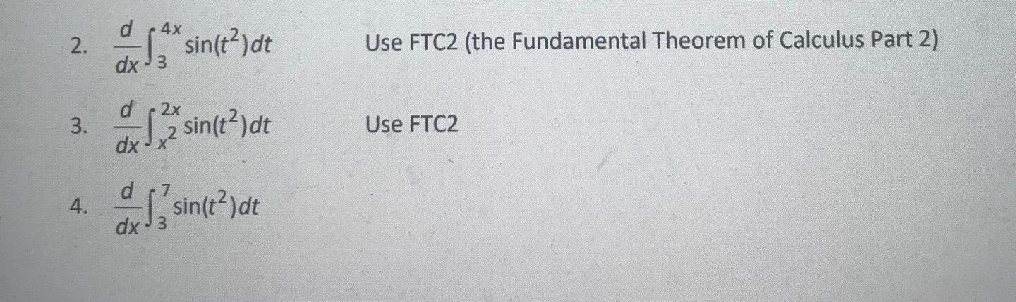 Solved 2. dxd3 * sin(?)dt Use FTC2 (the Fundamental Theorem | Chegg.com