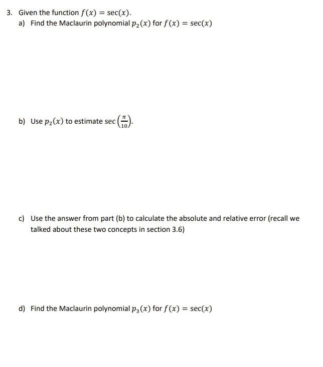 Solved Given the function f(x) = sec(x), find the Maclaurin | Chegg.com