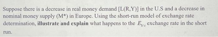 Solved Suppose There Is A Decrease In Real Money Demand Chegg