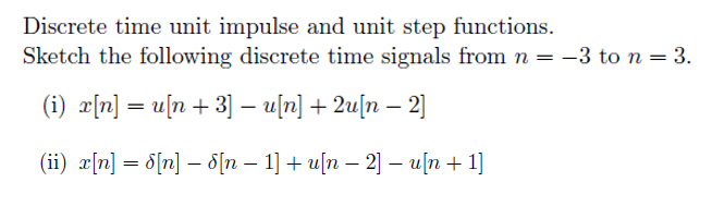 Solved Discrete time unit impulse and unit step | Chegg.com