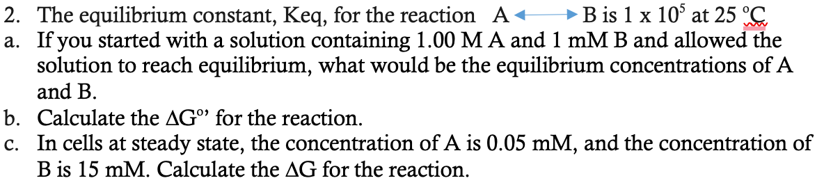 Solved 2. The equilibrium constant, Keq, for the reaction | Chegg.com