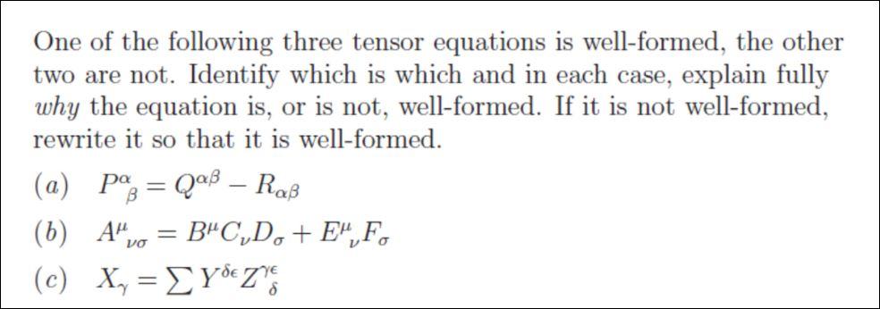 Solved One of the following three tensor equations is | Chegg.com