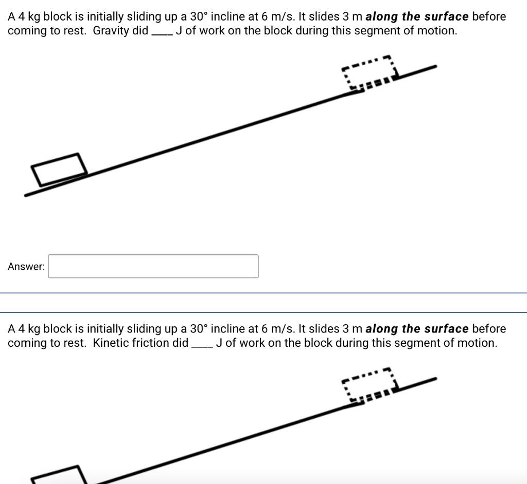 Solved A 4 kg block is initially sliding up a 30∘ incline at | Chegg.com