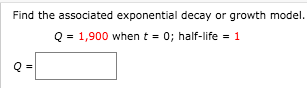 Solved Find the associated exponential decay or growth | Chegg.com