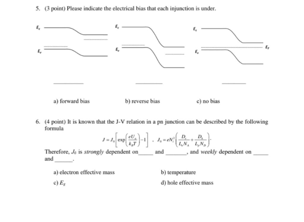 Solved 5. (3 point) Please indicate the electrical bias that | Chegg.com