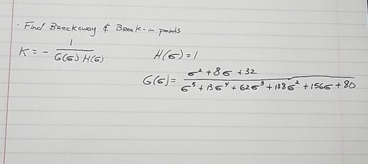Solved • Final Breckaway & Break-in points KE- GEJ H(6) | Chegg.com
