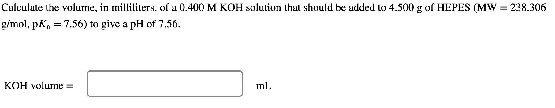 Solved Calculate the volume, in milliliters, of a 0.400MKOH | Chegg.com