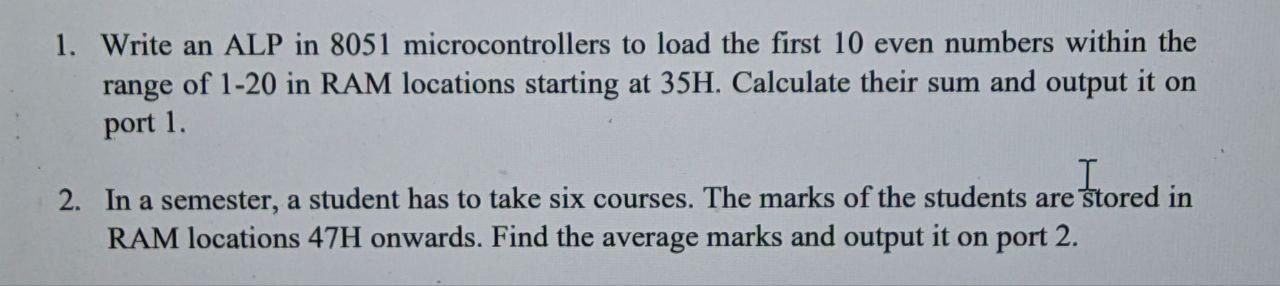 Solved 1. Write an ALP in 8051 microcontrollers to load the | Chegg.com