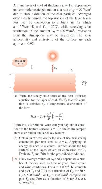 Solved A plane layer of coal of thickness L=1 m experiences | Chegg.com