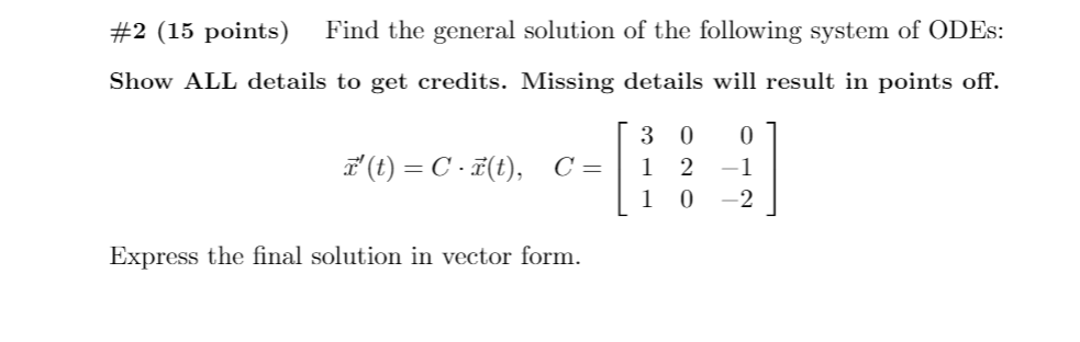 Solved 2 15 Points Find The General Solution Of The 