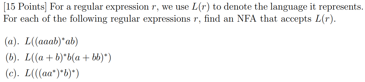 Solved [15 Points] For a regular expression r, we use L(r) | Chegg.com
