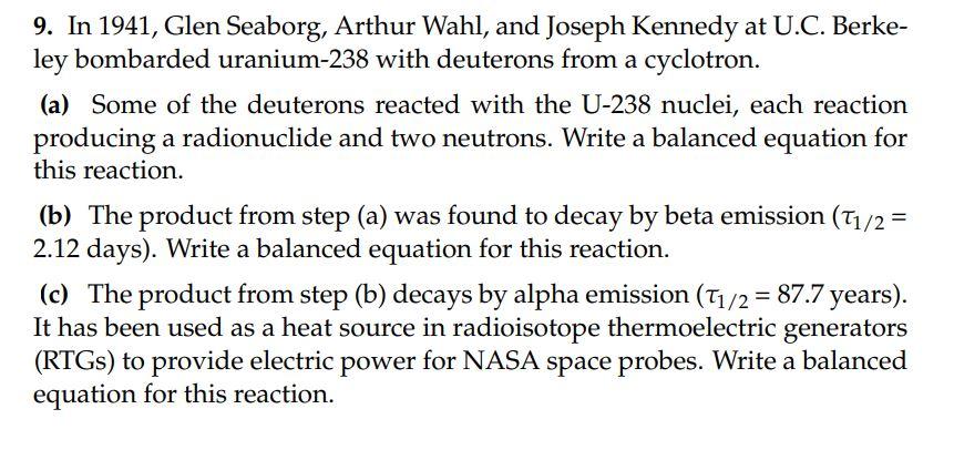 Solved 9. In 1941, Glen Seaborg, Arthur Wahl, and Joseph | Chegg.com