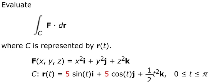 Solved Evaluate integral F middot dr where C is | Chegg.com