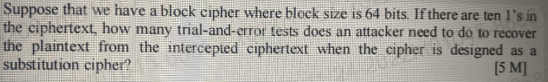 Solved Suppose that we have a block cipher where block size | Chegg.com