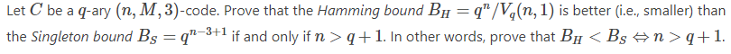 Solved Let C be a q-ary (n,M,3)-code. Prove that the Hamming | Chegg.com