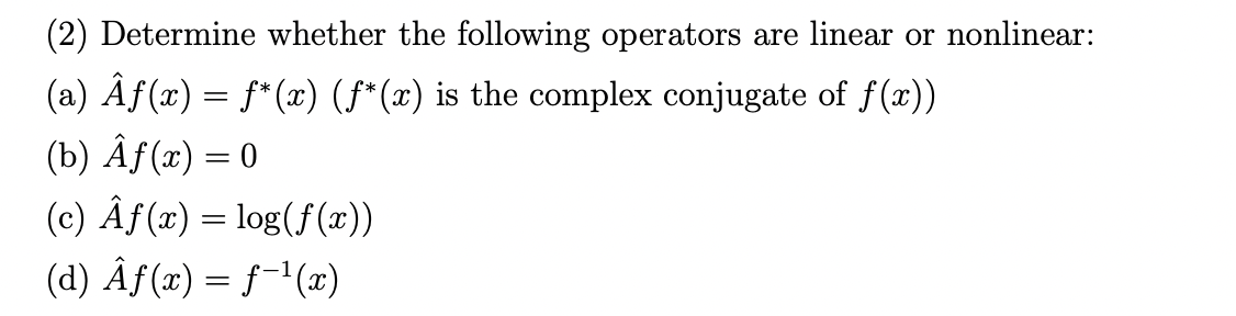 Solved (2) Determine whether the following operators are | Chegg.com